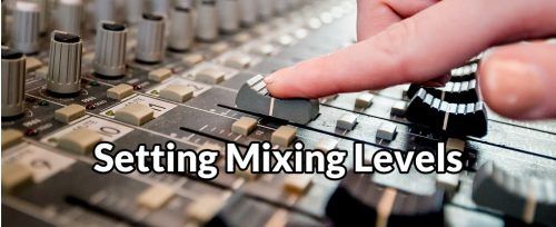 Correctly Setting Mixing Levels Before Mastering - JR Mastering Online ... Correctly Setting Mixing Levels Before Mastering - JR Mastering Online ...